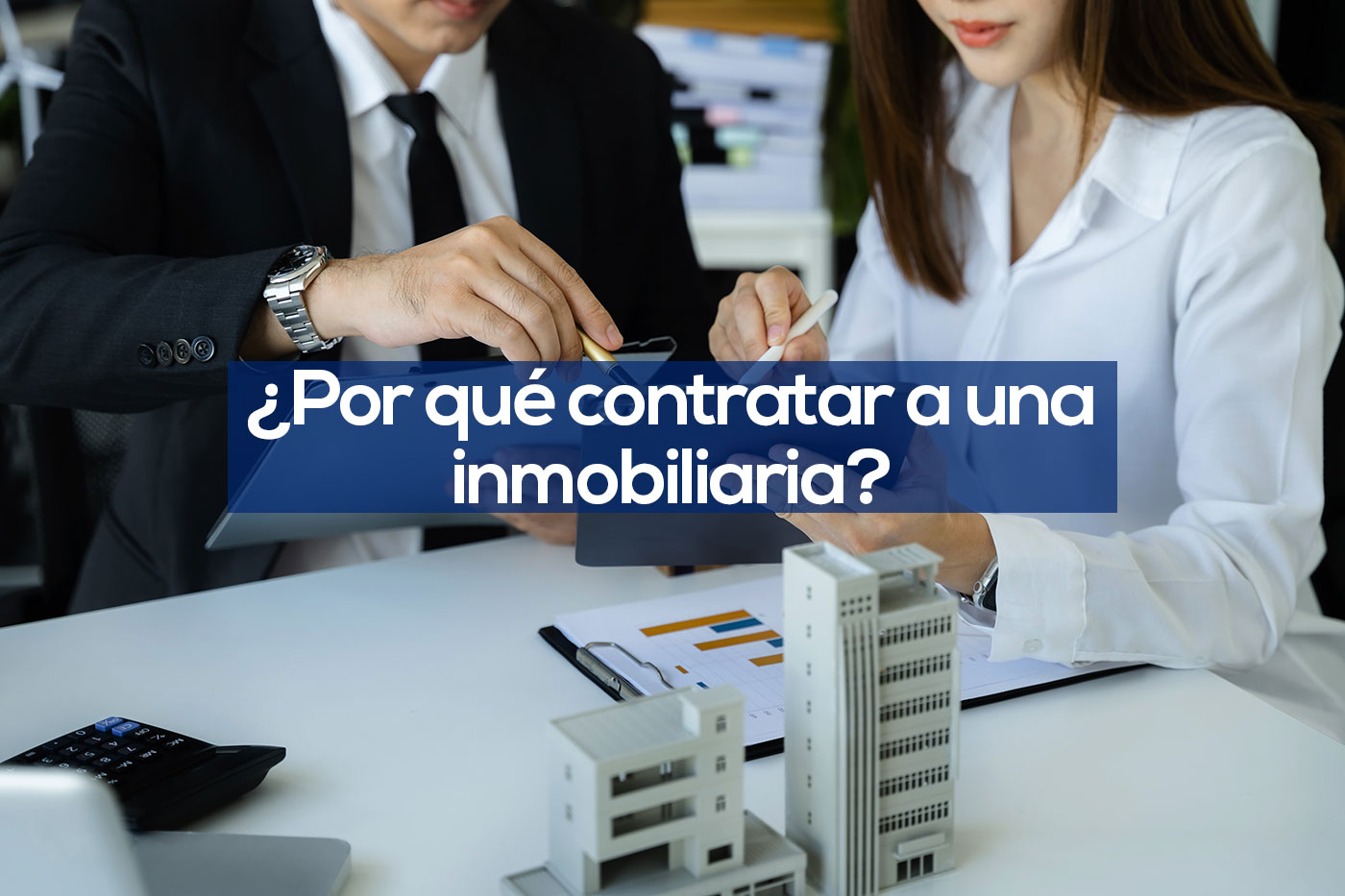 ¿Por qué contratar a una inmobiliaria? | Inmobiliaria de Lima